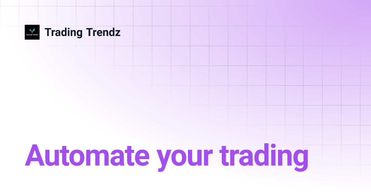 Automate your trading | Trading Trendz Automate your trading | Trading Trendz